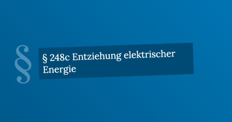 § 248c Entziehung elektrischer Energie | StGB.de